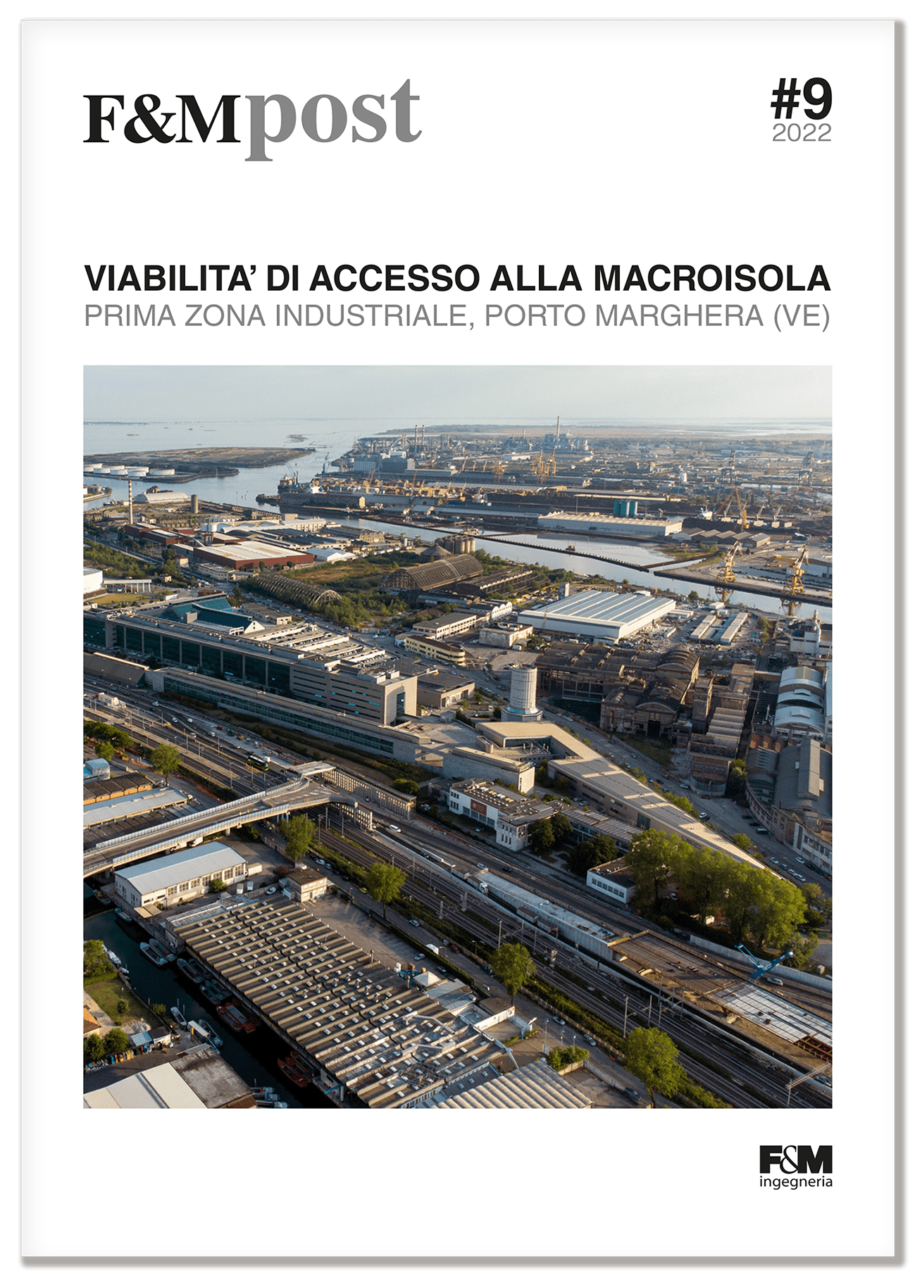 F&M Post #9 | ROAD ACCESS TO THE FIRST INDUSTRIAL ZONE IN MARGHERA ...